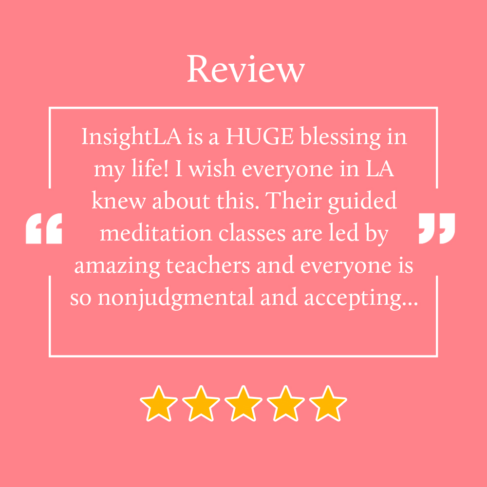 Spiritual Meditation and Buddhist Teachings at InsightLA - InsightLA ...